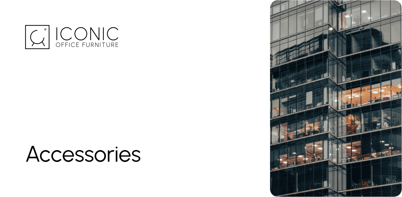 Accessories - Iconic Office Furniture