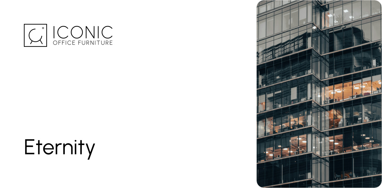 Eternity - Iconic Office Furniture