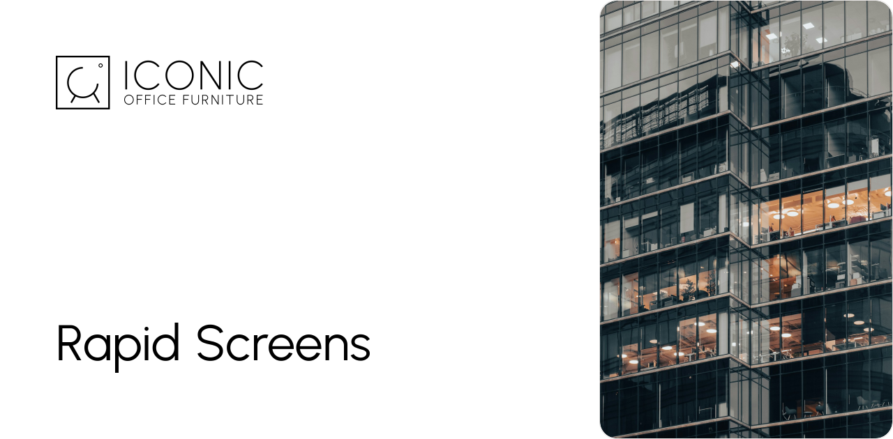 Rapid Screens - Iconic Office Furniture